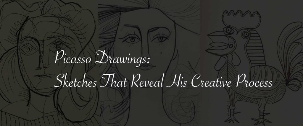 Picasso Drawings: Sketches That Reveal His Creative Process